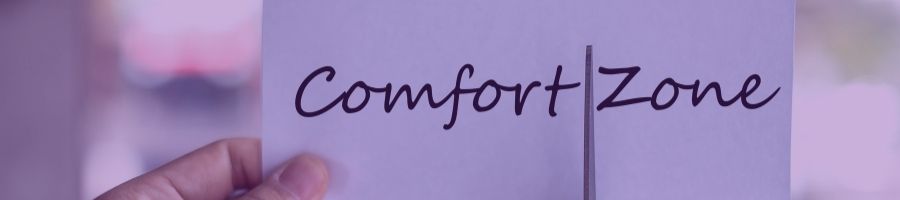Three Reasons You Are Living In Your Comfort Zone